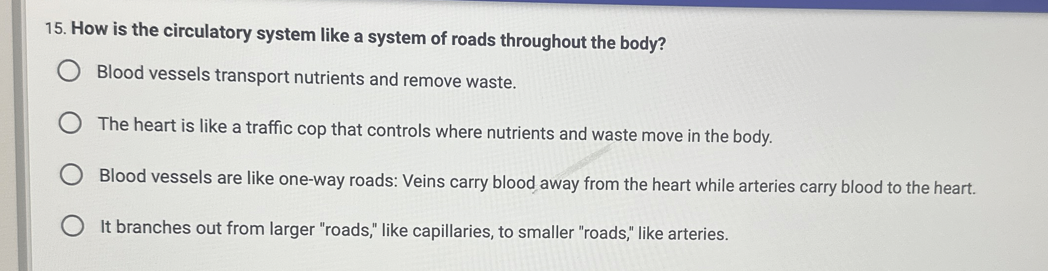 Solved How is the circulatory system like a system of roads | Chegg.com