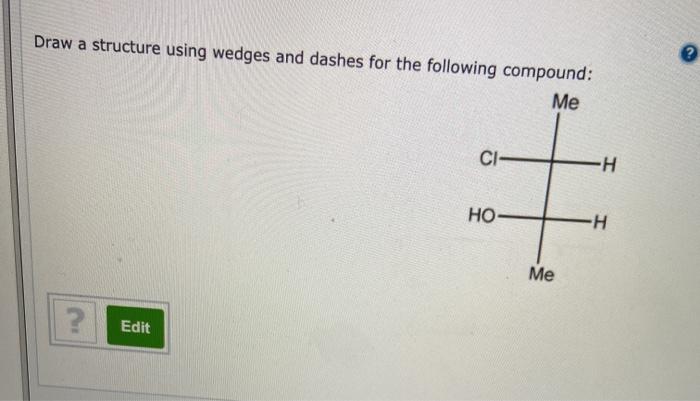 Solved Incorrect. Draw a structure using wedges and dashes | Chegg.com
