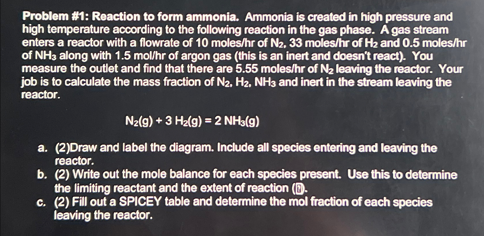 Problem #1: Reaction to form ammonia. Ammonia is | Chegg.com