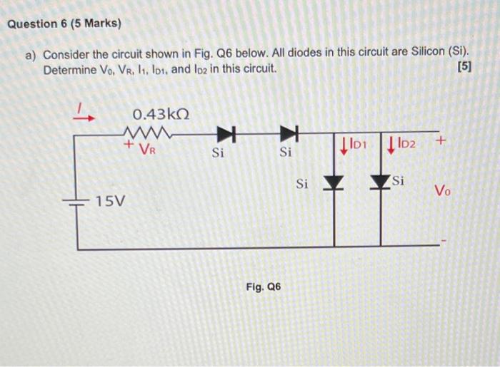 Solved a) Consider the circuit shown in Fig. Q6 below. All | Chegg.com