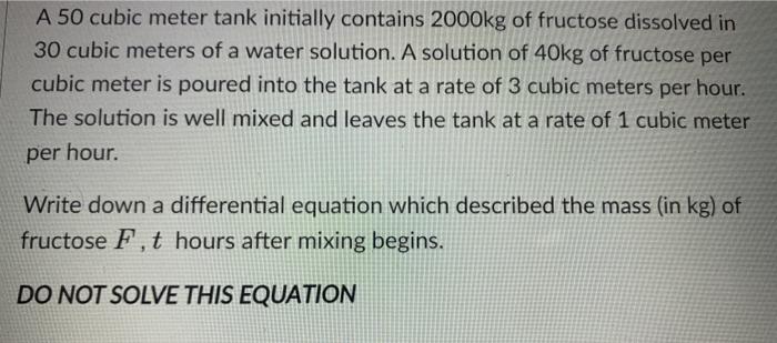 Solved A 50 cubic meter tank initially contains 2000kg of | Chegg.com