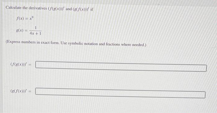 Solved Calculate the derivatives (f(g(x))) and (g(f(x)} if | Chegg.com
