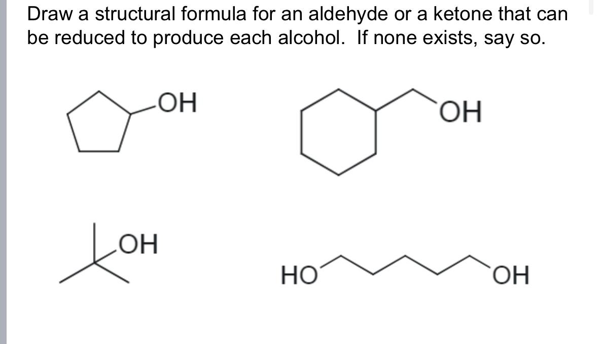 Solved Draw a structural formula for an aldehyde or a ketone | Chegg.com