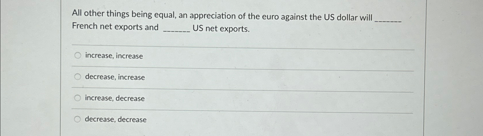 Solved All other things being equal, an appreciation of the | Chegg.com