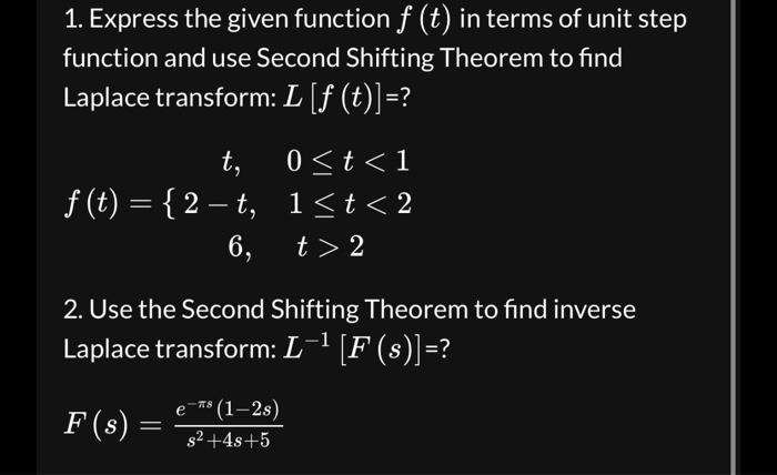 Solved 1. Express the given function f(t) in terms of unit | Chegg.com