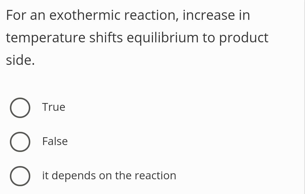 Solved Exothermic reactions are favored by high | Chegg.com