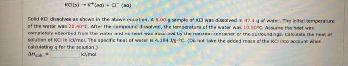 Solved KC(s) K+(aq) + C- (aq) Solid KCl dissolves as shown | Chegg.com