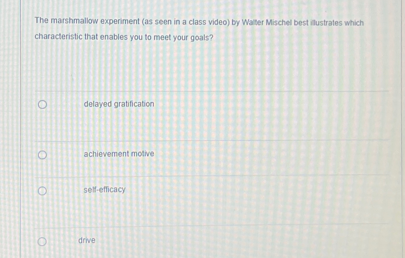 Solved The marshmallow experiment (as seen in a class video) | Chegg.com