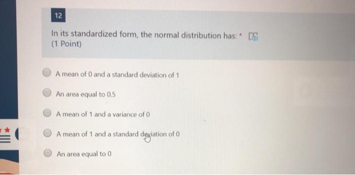Solved 12 In its standardized form, the normal distribution | Chegg.com