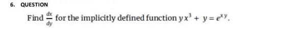 Solved 6 Question Find For The Implicitly Defined Function 6403