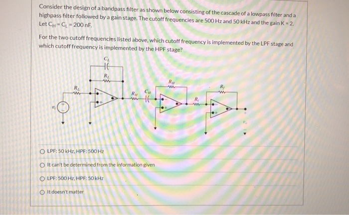 Solved Consider the design of a bandpass filter as shown | Chegg.com
