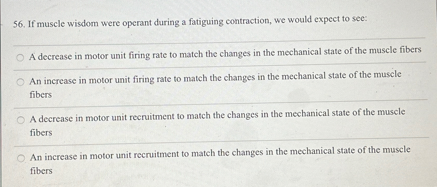 Solved If muscle wisdom were operant during a fatiguing | Chegg.com