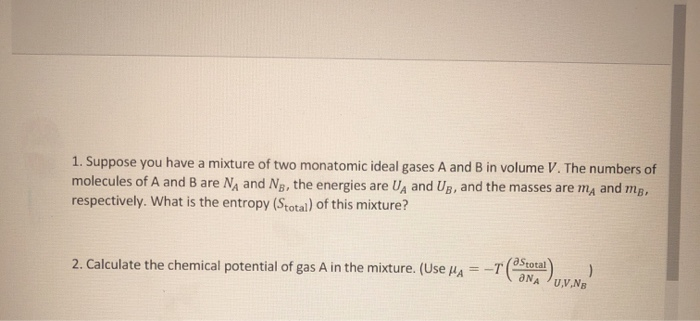 Solved 1. Suppose you have a mixture of two monatomic ideal | Chegg.com