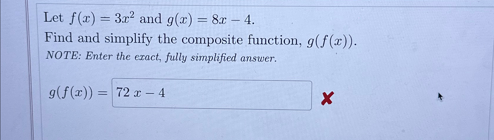 Solved Let f(x)=3x2 ﻿and g(x)=8x-4.Find and simplify the | Chegg.com