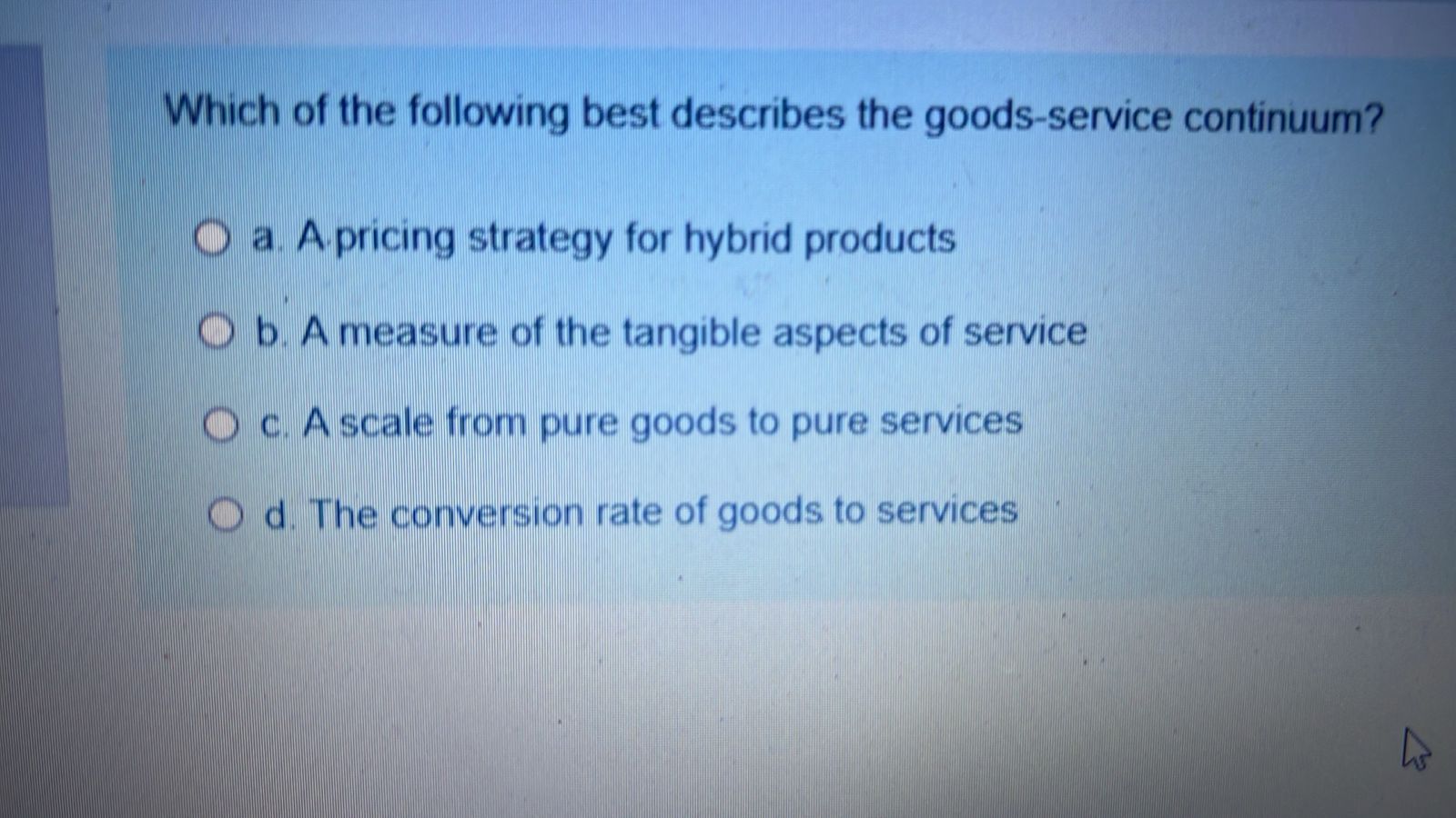 Solved Which of the following best describes the | Chegg.com