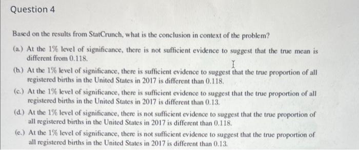 Solved Based on the results from StatCrunch, what is the | Chegg.com