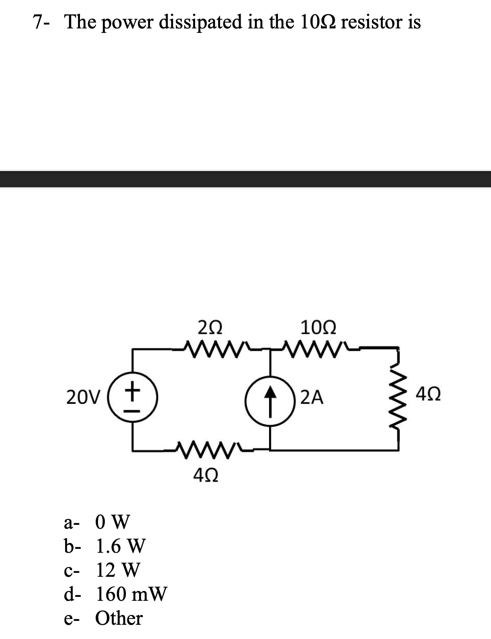 Solved 7- ﻿The power dissipated in the 10Ω ﻿resistor | Chegg.com