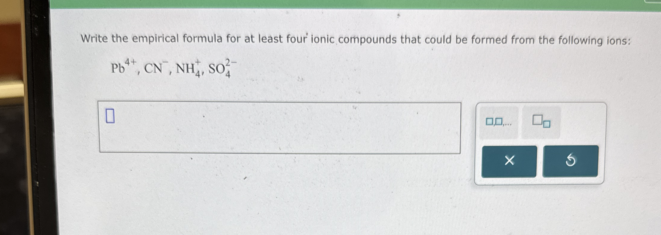 Solved Write the empirical formula for at least four ionic | Chegg.com