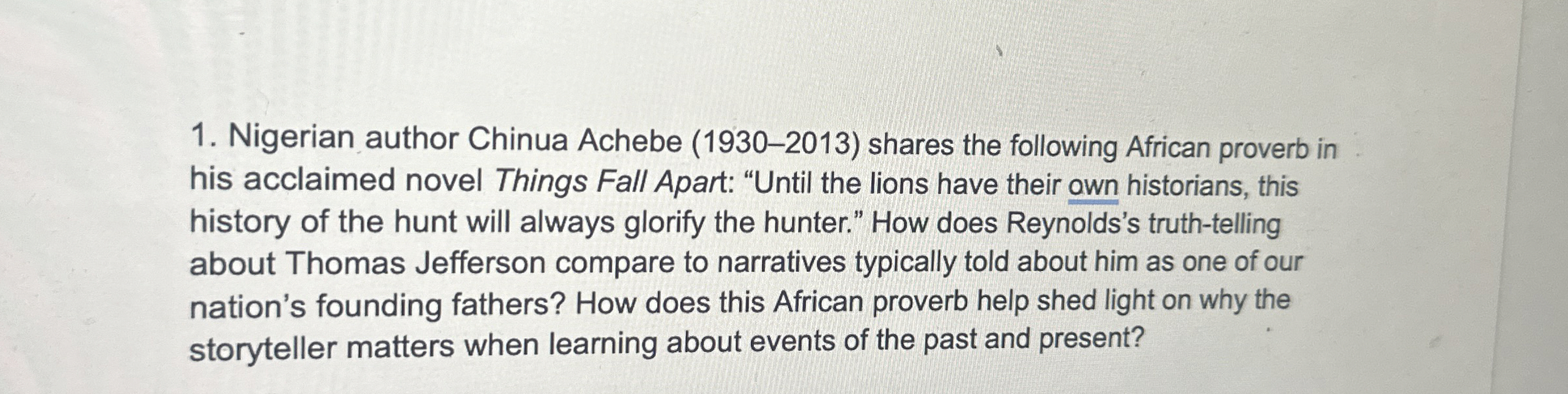 Solved Nigerian author Chinua Achebe (1930-2013) ﻿shares the | Chegg.com