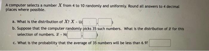 Solved A computer selects a number X from 4 to 10 randomly | Chegg.com