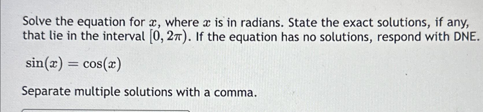 Solved Solve the equation for x, ﻿where x ﻿is in radians. | Chegg.com