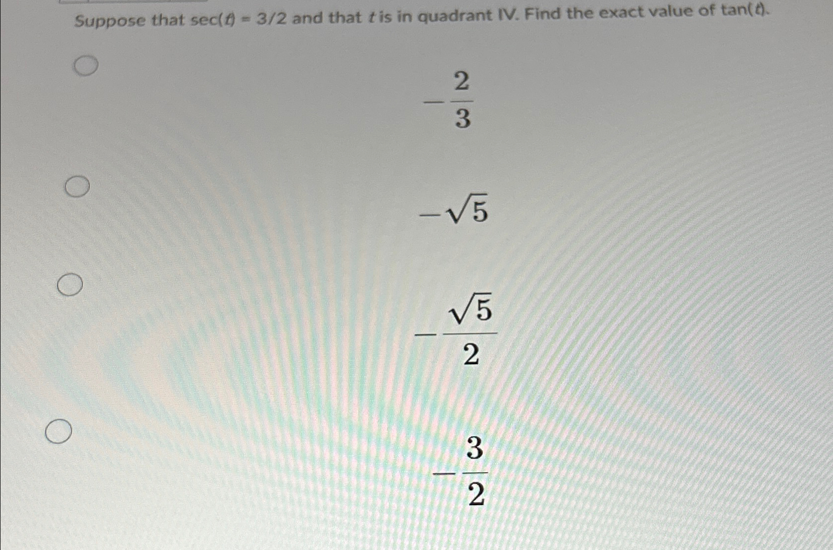 Solved Suppose that sec(t)=32 ﻿and that t ﻿is in quadrant | Chegg.com