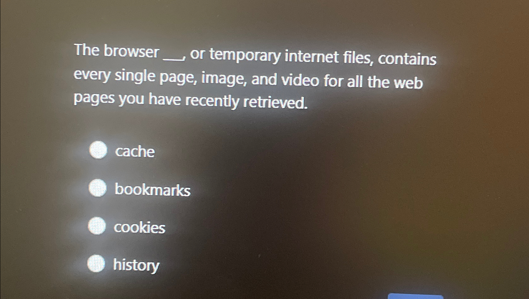 Solved The browser or temporary internet files, contains | Chegg.com