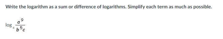 Solved Write the logarithm as a sum or difference of | Chegg.com