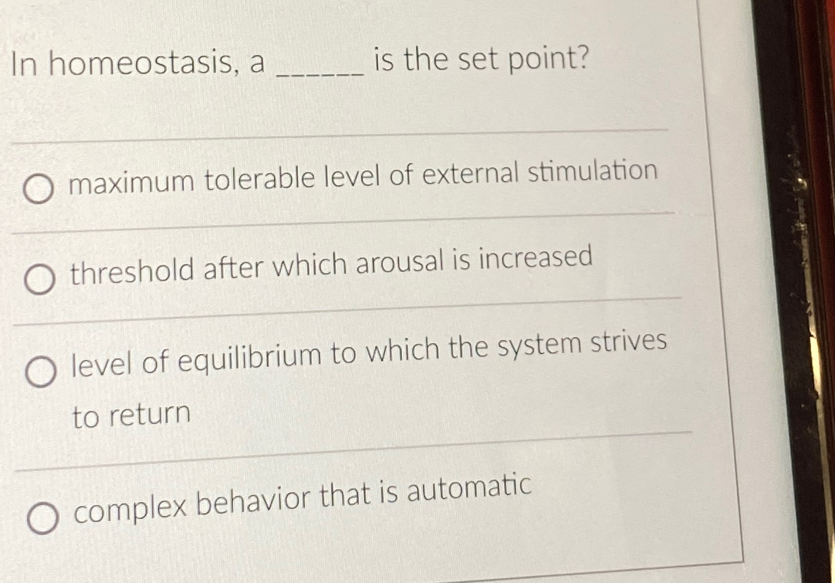 Solved In homeostasis, a ﻿is the set point?maximum | Chegg.com