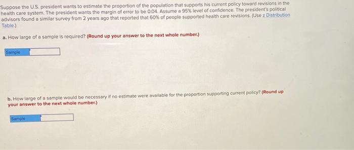 Solved Suppose the U.S. president wants to estimate the | Chegg.com Solved Suppose the U.S. president wants to estimate the | Chegg.com