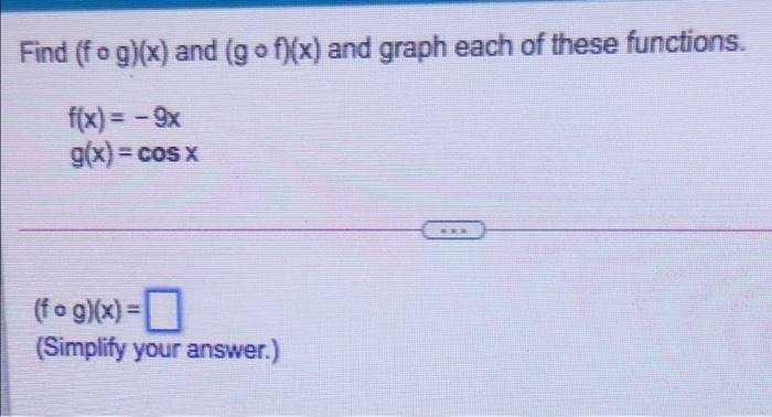 Solved Find (fog)(x) and (gof)(x) and graph each of these | Chegg.com