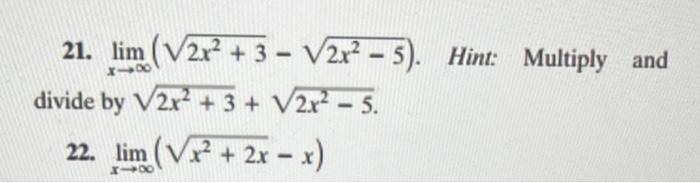 Solved 21. limx→∞(2x2+3−2x2−5). Hint: Multiply and divide by | Chegg.com