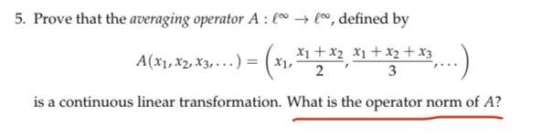 Solved 5. Prove that the averaging operator A:ℓ∞→ℓ∞, defined | Chegg.com