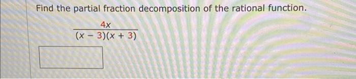 Solved Find the partial fraction decomposition of the | Chegg.com