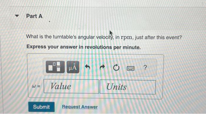 Solved What is the turntable's angular velocity, in rpm, | Chegg.com