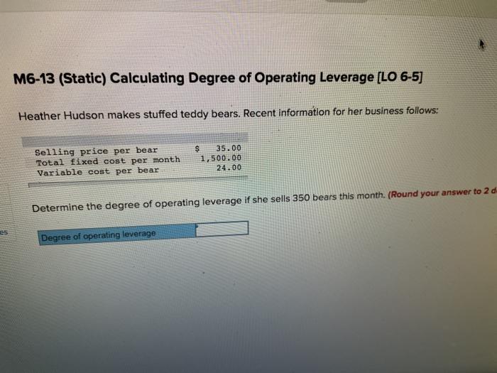 Solved M6-13 (Static) Calculating Degree of Operating | Chegg.com