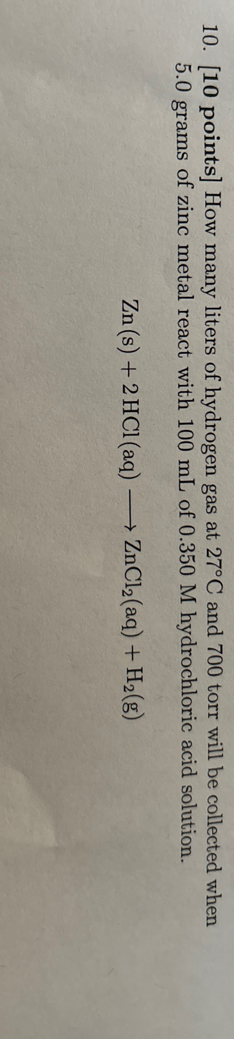 Solved [10 ﻿points] ﻿How many liters of hydrogen gas at 27°C | Chegg.com