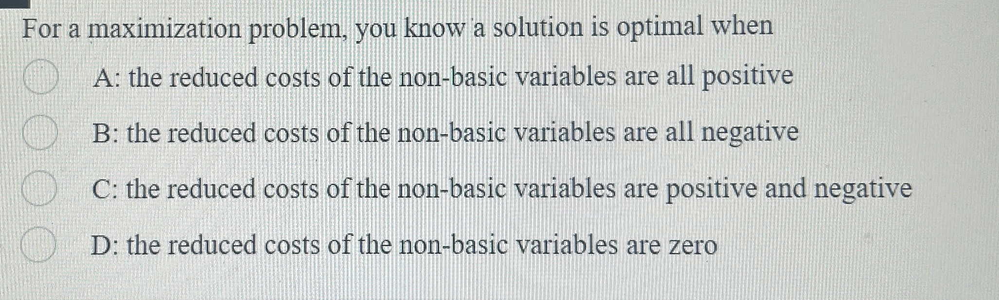 Solved For a maximization problem, you know a solution is | Chegg.com