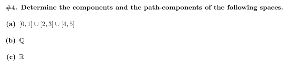 Solved #4. ﻿Determine the components and the path-components | Chegg.com
