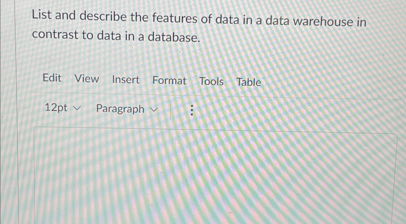 Solved List and describe the features of data in a data | Chegg.com