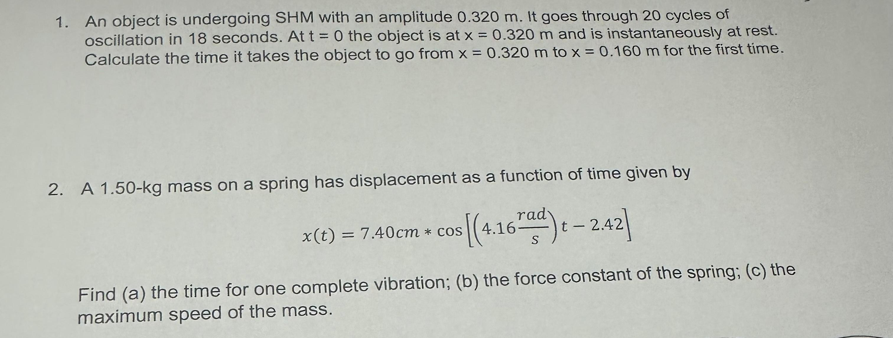 Solved An object is undergoing SHM with an amplitude 0.320m. | Chegg.com