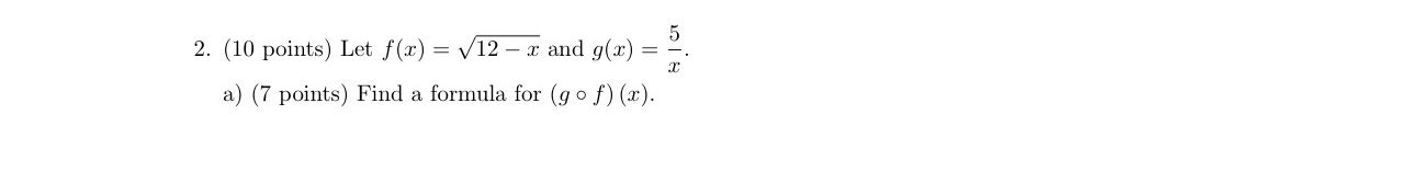 Solved (10 ﻿points) ﻿Let f(x)=12-x2 ﻿and g(x)=5x.a) (7 | Chegg.com