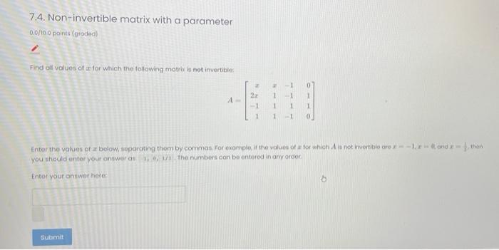 Solved 7.4. Non-invertible matrix with a parameter 0.00 | Chegg.com
