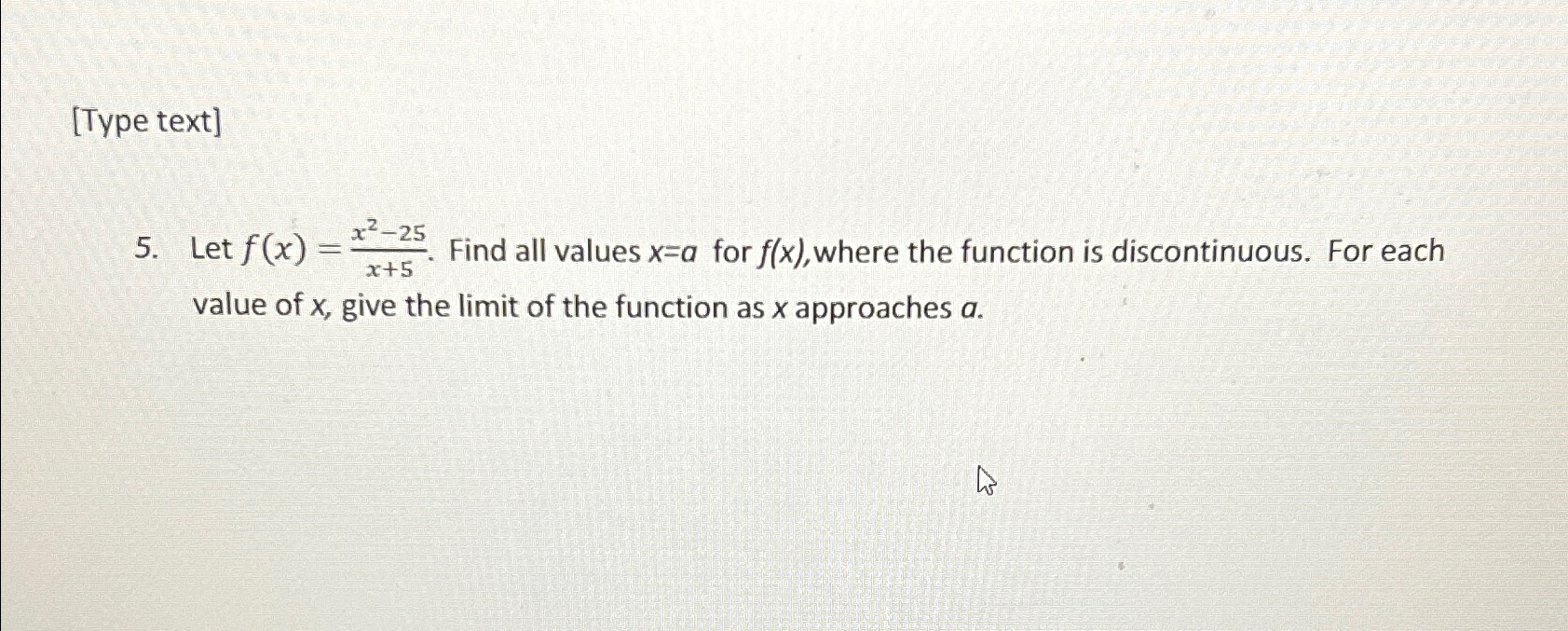 Solved [Type text]5. ﻿Let f(x)=x2-25x+5. ﻿Find all values | Chegg.com