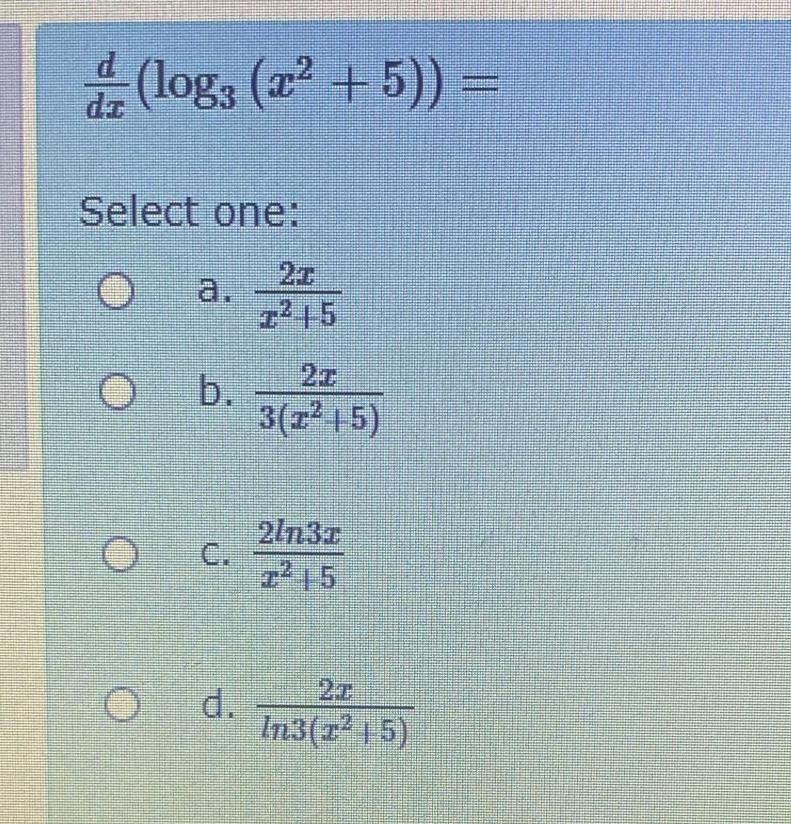 Solved ddx(log3(x2+5))=Select | Chegg.com
