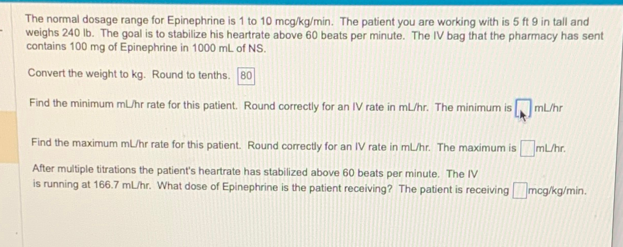 Solved The normal dosage range for Epinephrine is 1 ﻿to | Chegg.com