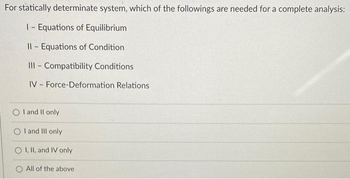 Solved For statically determinate system, which of the | Chegg.com
