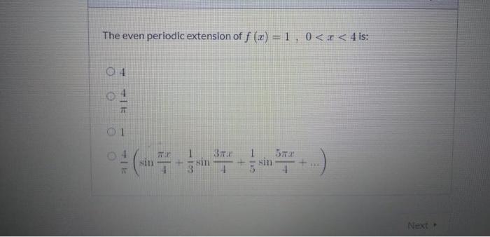 Solved The even periodic extension of f (2) =1. 0