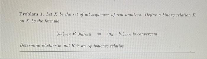 Solved Problem 1. Let X be the set of all sequences of real | Chegg.com