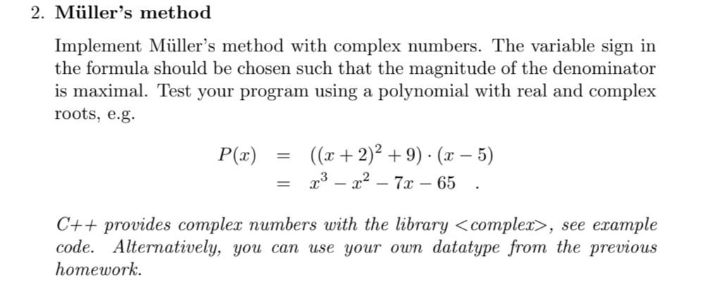 Solved Müller's method Implement Müller's method with | Chegg.com
